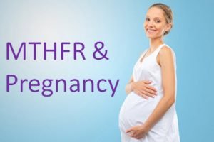 MTHFR pregancy - What you need to know to be successful